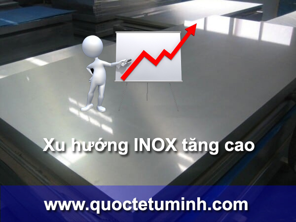 Thị trường INOX Việt Nam ngày càng tăng cao